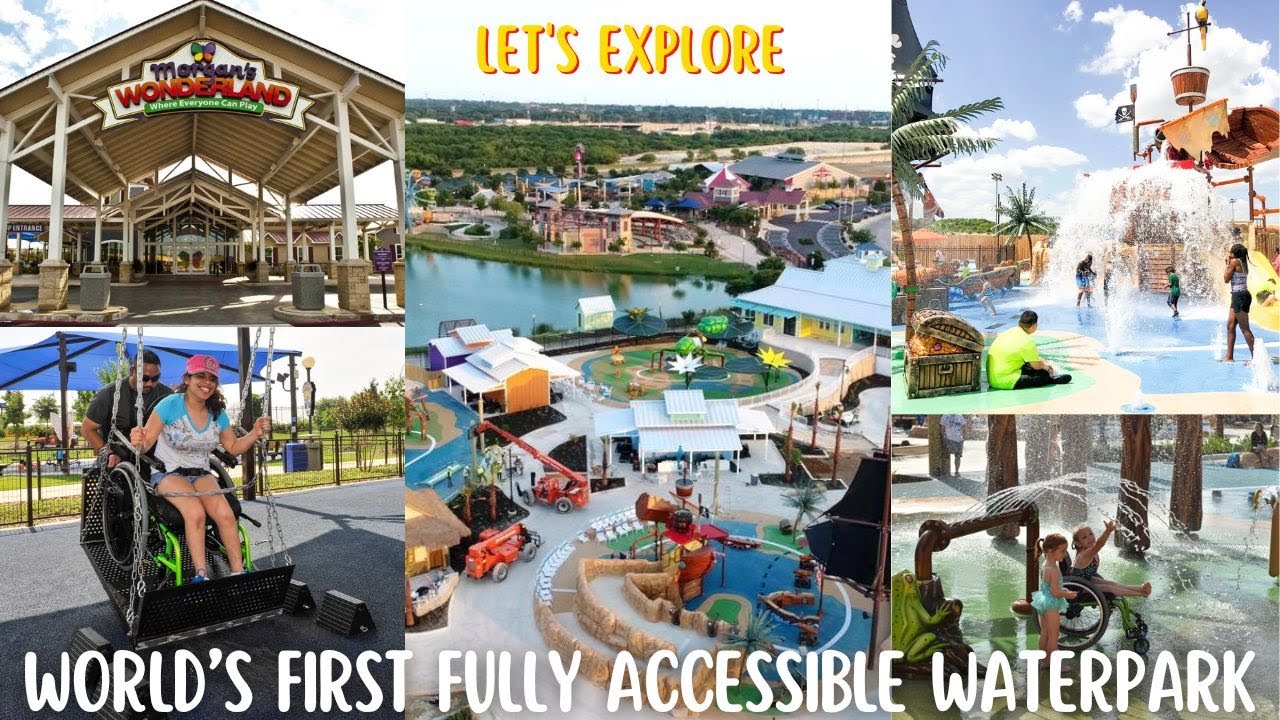 Let's explore Morgan's Wonderland, San Antonio TX | World's First Fully ...