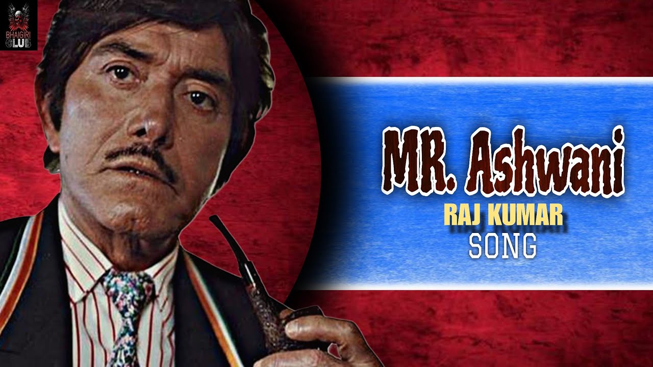 MR.Ashwani - Bhaigiri Club | Kumar trap | Raaj Kumar Song - YouTube