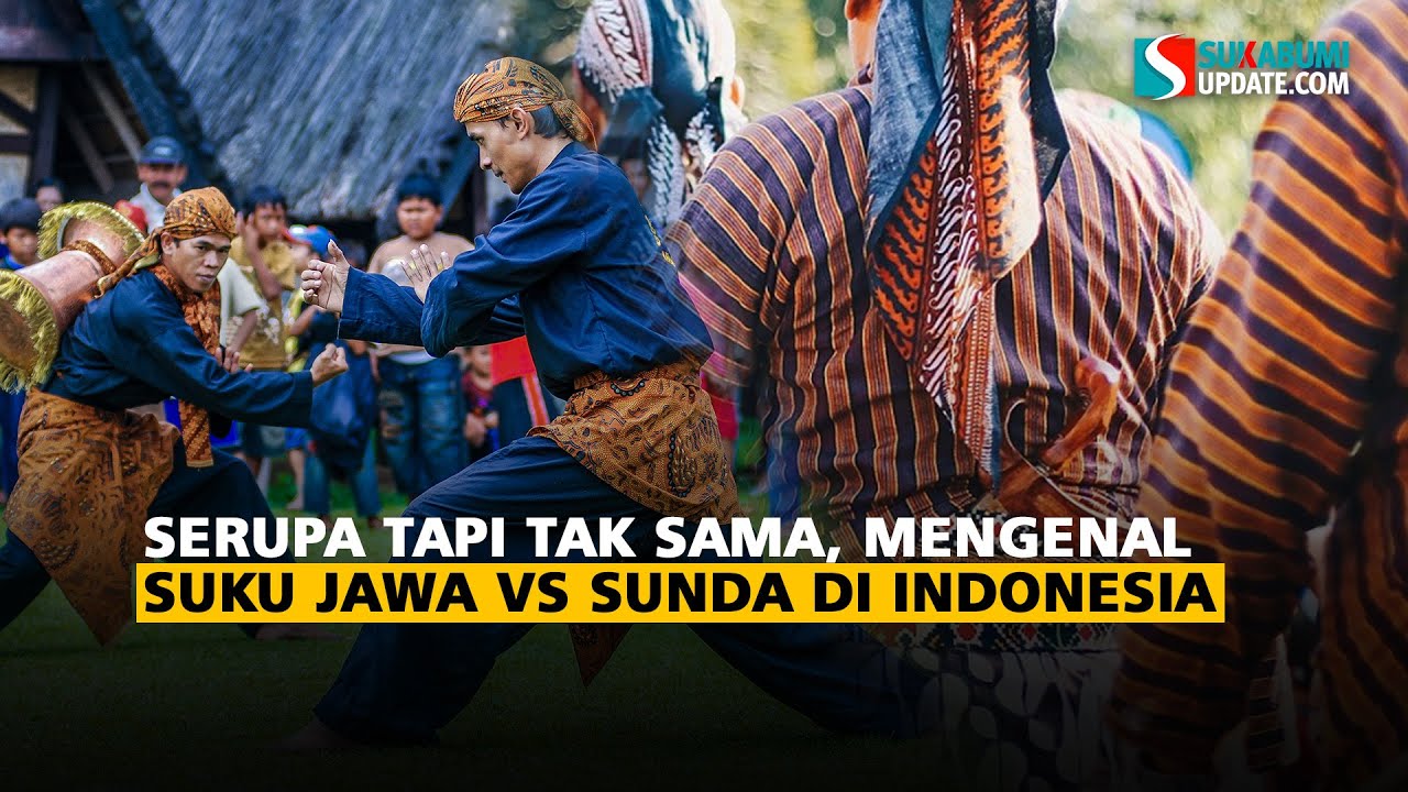 Serupa Tapi Tak Sama, Mengenal Suku Jawa VS Sunda di Indonesia ...