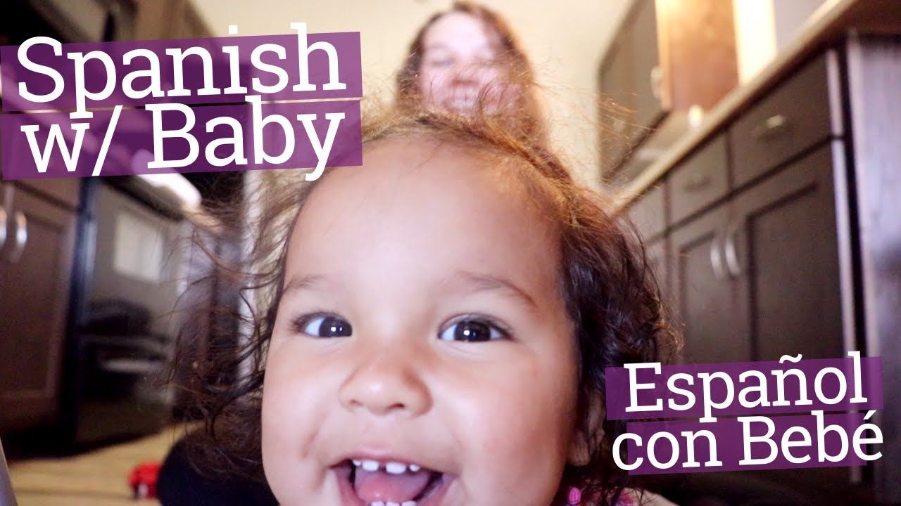 Bilingual Baby Language Video | Day in the Life Teaching Spanish - YouTube