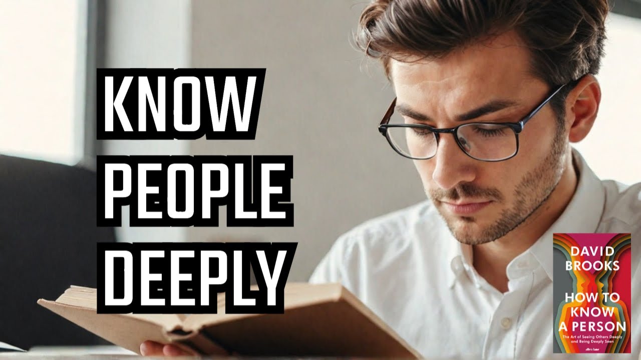 How to Know a Person Book Summary: The Art of Deep Human Connection ...