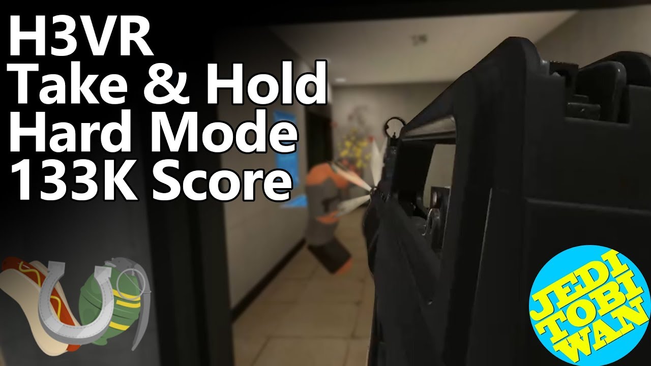 H3VR Take & Hold - Hard Mode Action Cut - 133K Score - YouTube
