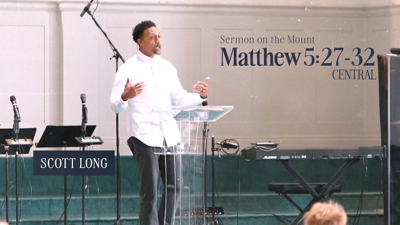 Matthew 5:27-32 | Scott Long | October 8, 2023 - YouTube