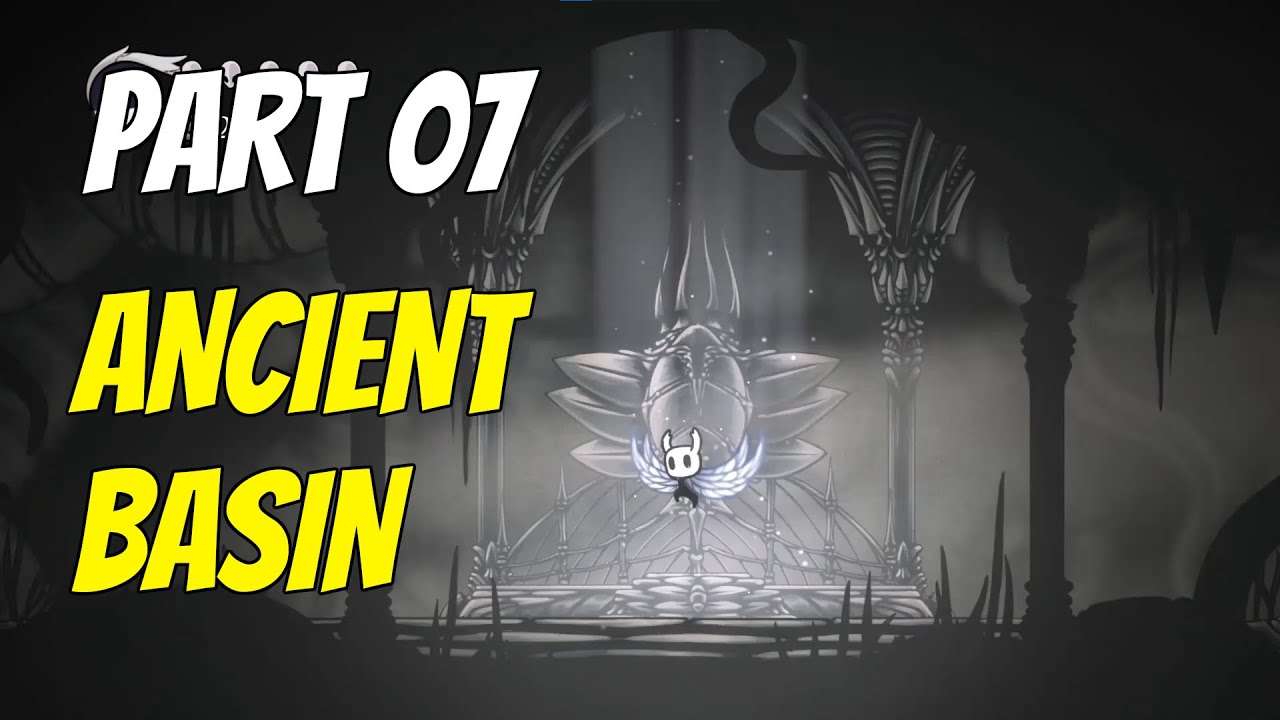 Hollow Knight Beginner Playthrough丨Part 07丨 ANCIENT BASIN - YouTube