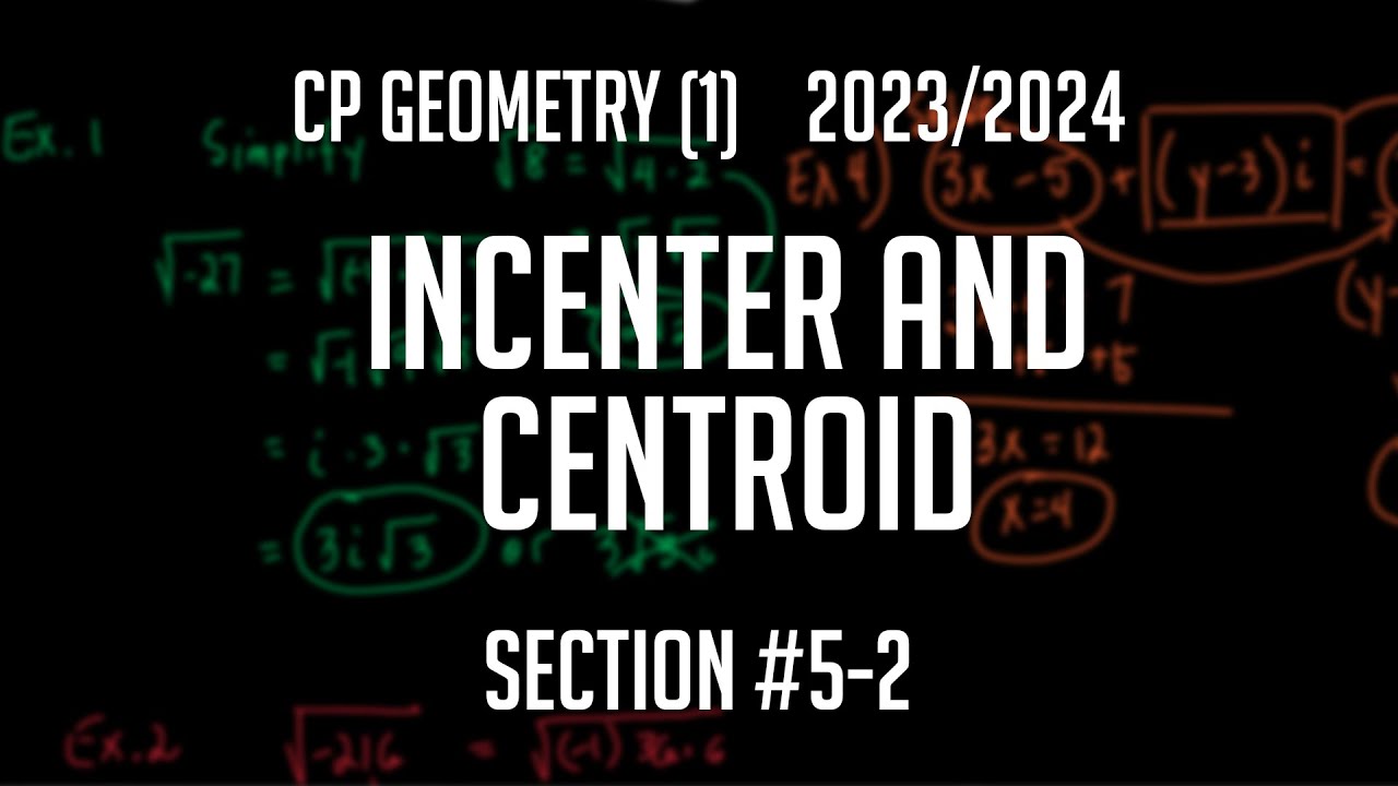 CP Geometry (1) Section 5-2 "Incenter and Centroid" - YouTube