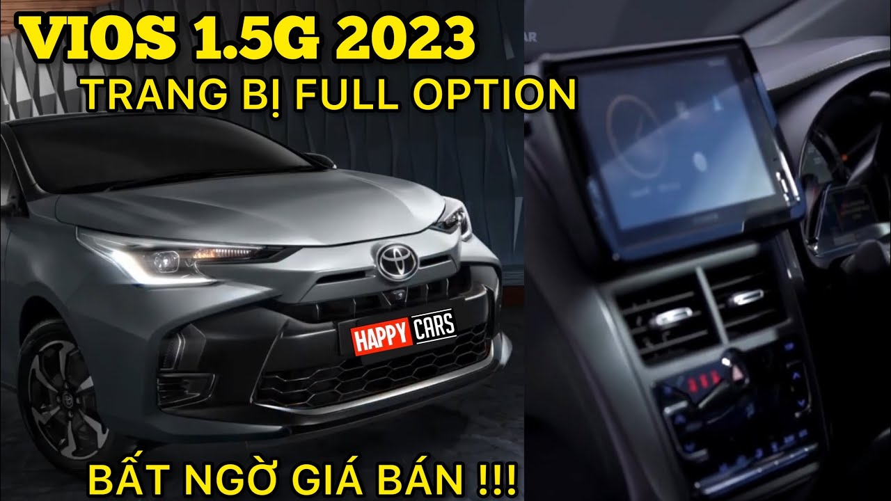 Toyota Vios 2023 ra mắt phiên bản mới| Vios 1.5G trang bị Full option ...