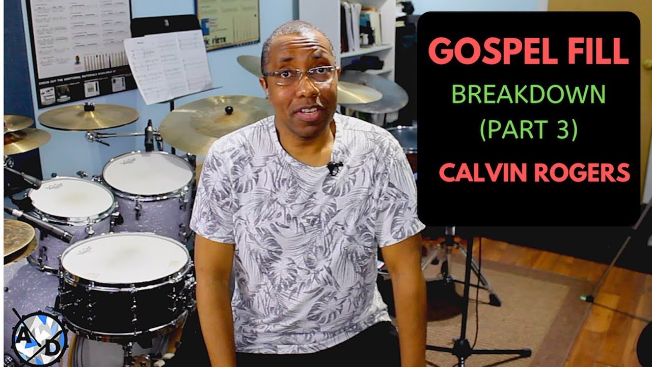 Gospel Fill Breakdown Part 3 - Calvin Rogers - YouTube