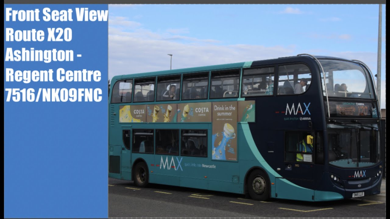 Front Seat View | Route X20: Ashington to Regent Centre - 7516/NK09FNC ...