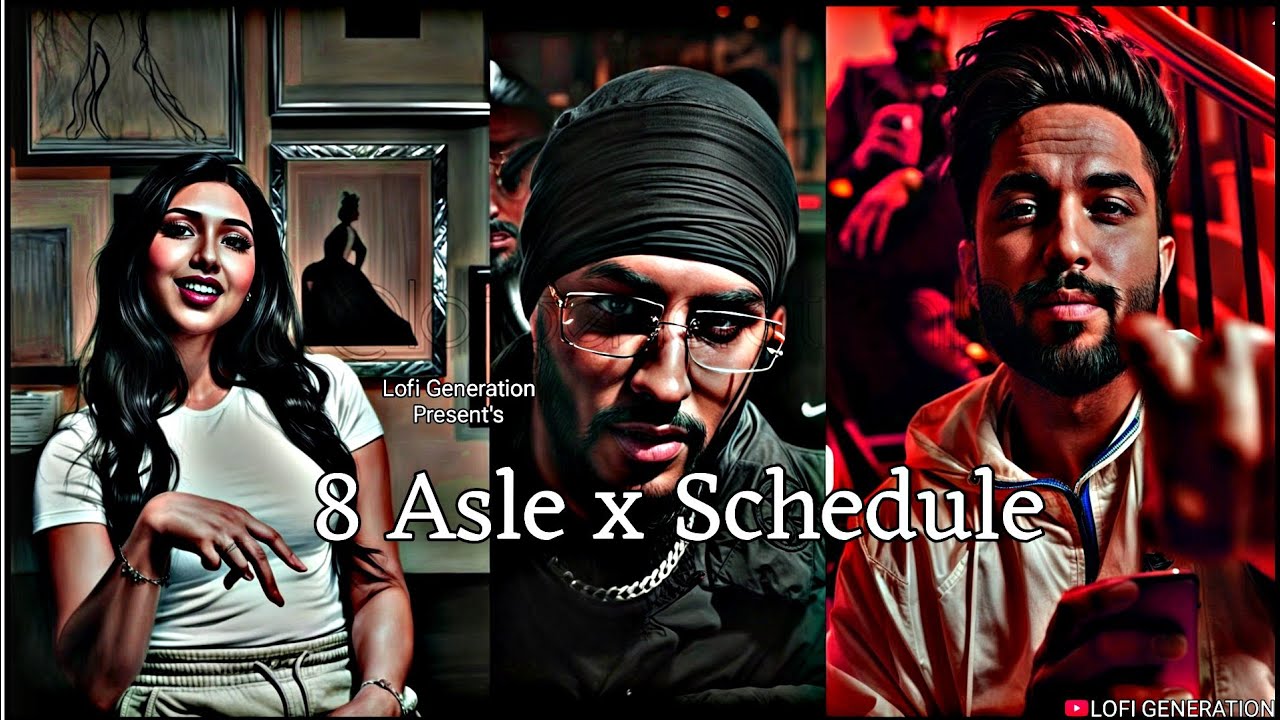 8 Asle x Schedule | New Punjabi Song Mashup | Tegi Pannu | Sukha ...