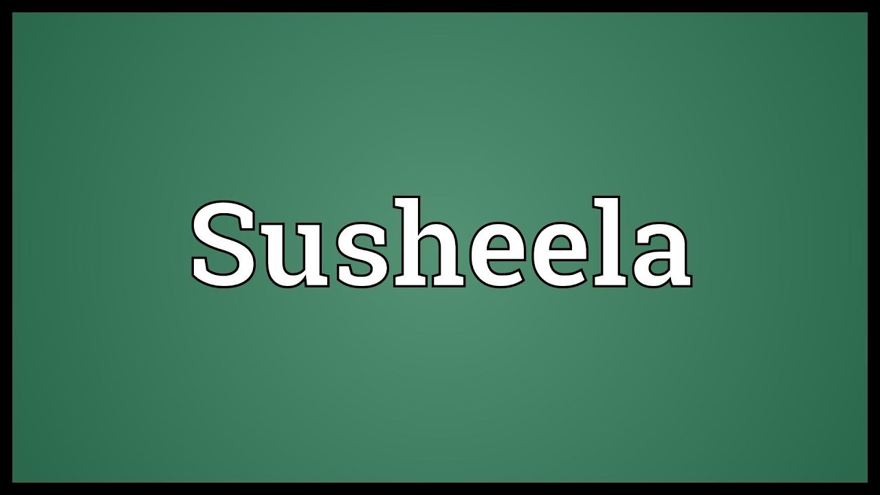 Susheela Meaning - YouTube