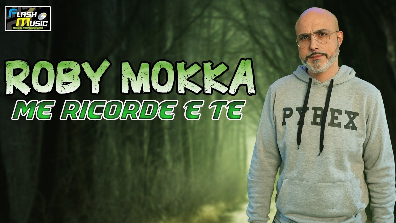 Roby Mokka - Me ricorde e te ( UFFICIALE 2021 ) - YouTube Music