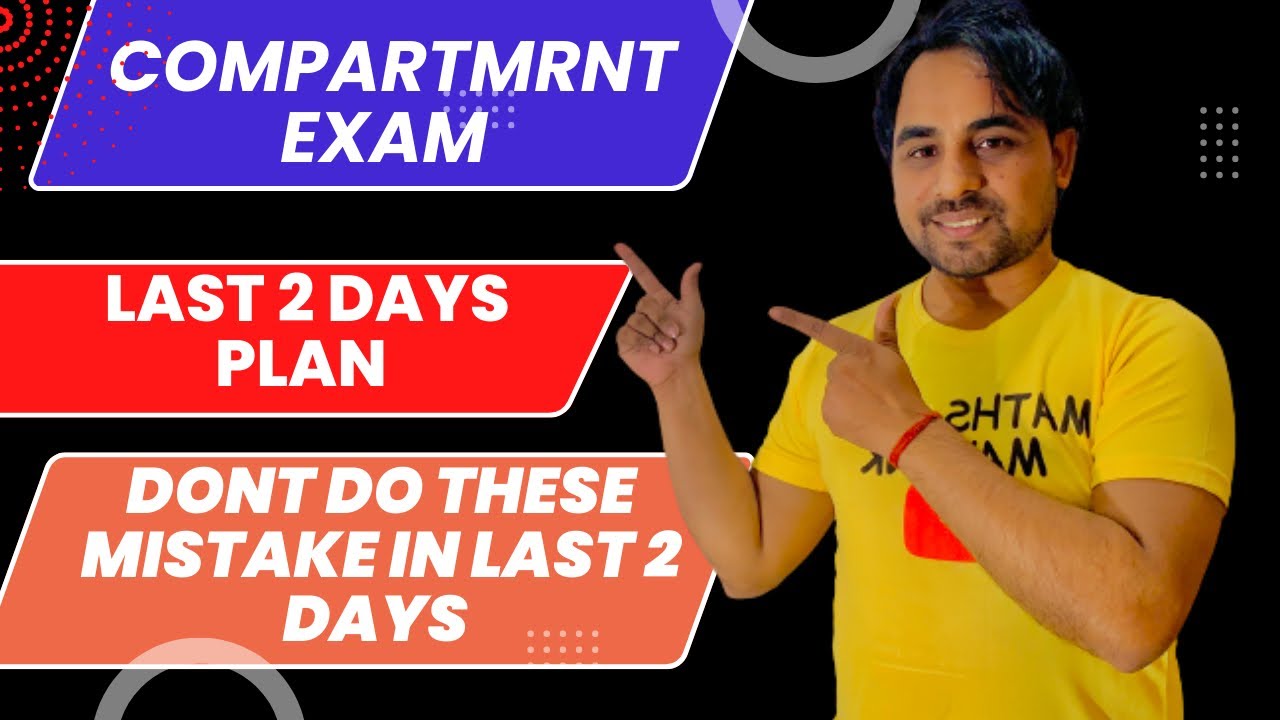 Last 2 Days preparation Tips to compartment Students | How to prepare ...