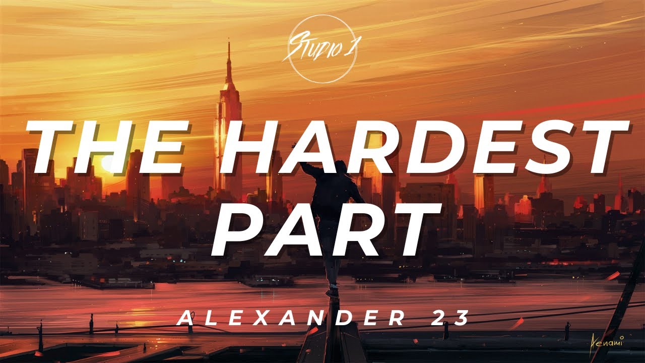 Alexander 23 - The Hardest Part (Lyric Video) - YouTube