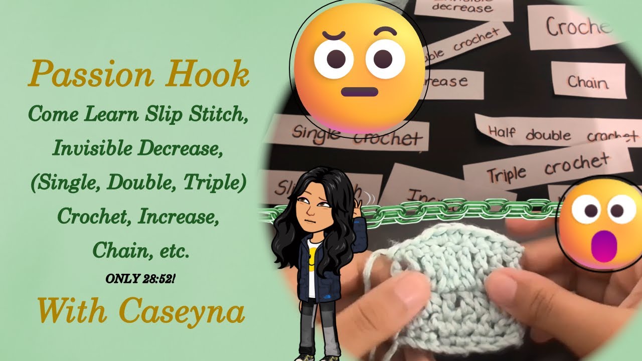 Come Learn Slip Stitch, Invisible Decrease, (Single, Double, Triple ...