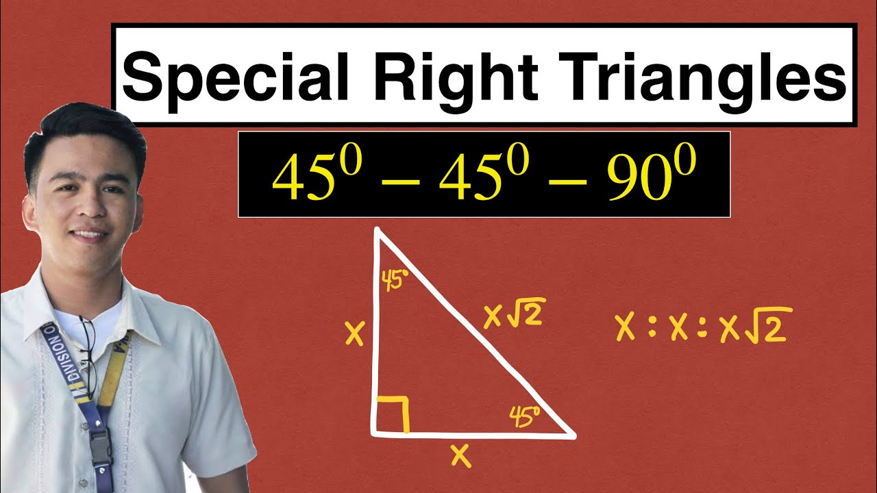 Special Right Triangle: 45 - 45 - 90 Special Right Triangle ...