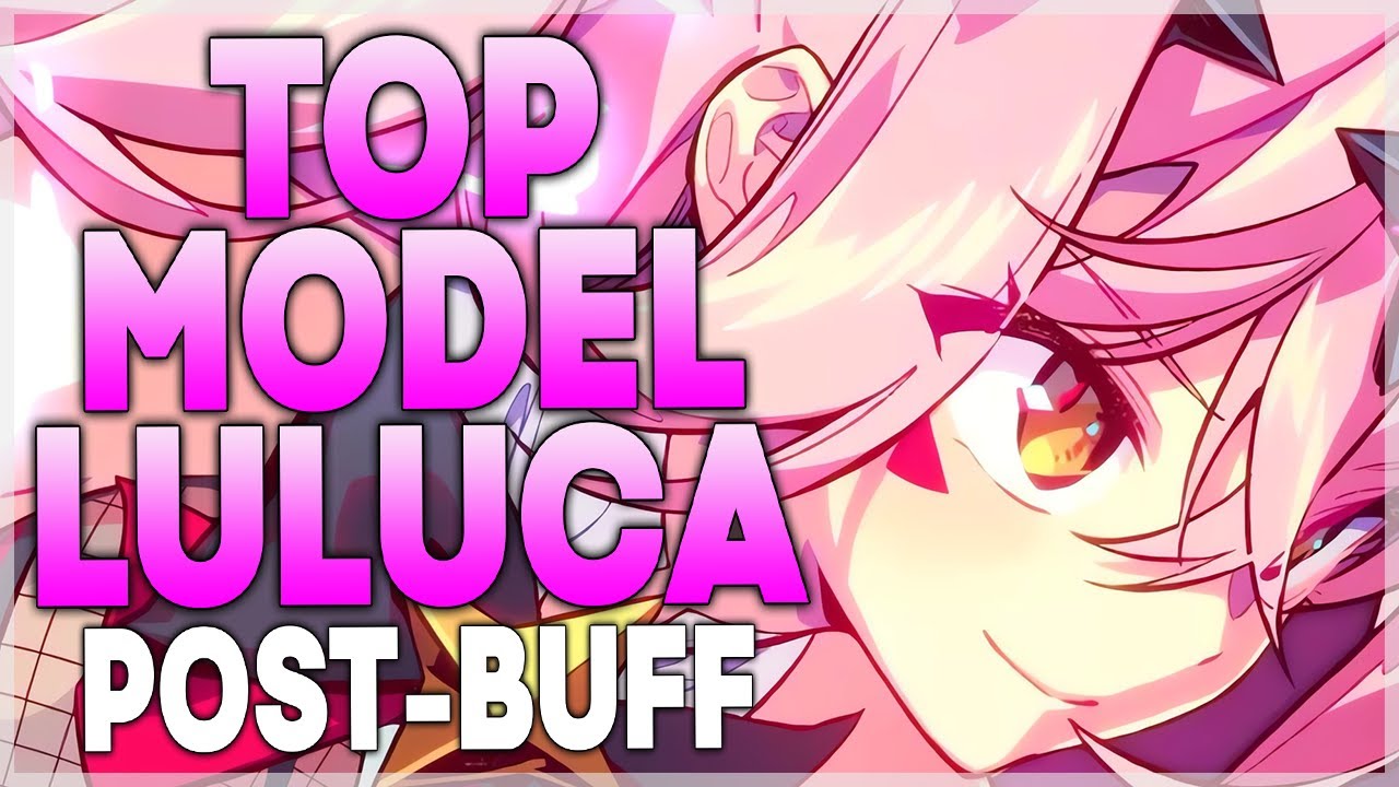 TOP MODEL LULUCA POST-BUFF!! - Epic Seven - YouTube