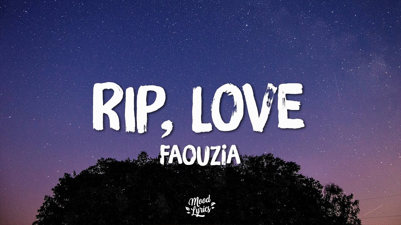 Faouzia - RIP, Love (Lyrics) - YouTube