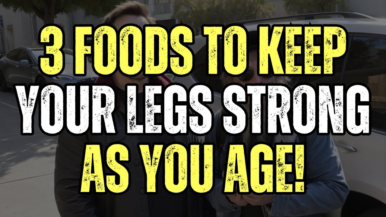WARNING! Your Legs Fade First! Seniors MUST Eat These 3 Foods to Keep ...