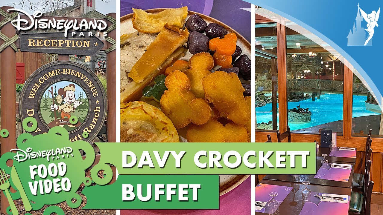 🍽 Disneyland Paris Buffet: Davy Crockett Ranch 2022 at Crockett's ...