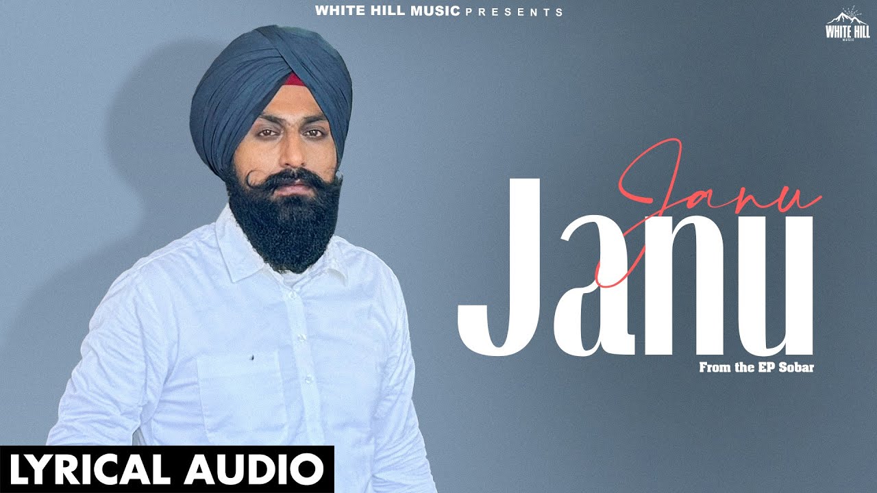 Janu Janu (Lyrical Video) Jaskaran Riarr | Urban Rulerz | Punjabi Songs ...