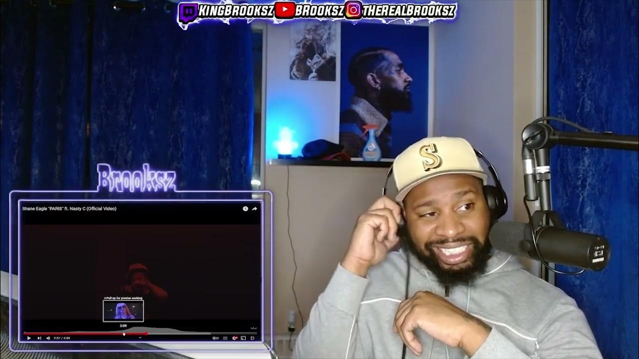 Shane Eagle Ft Nasty C Paris Brooksz Reaction Youtube