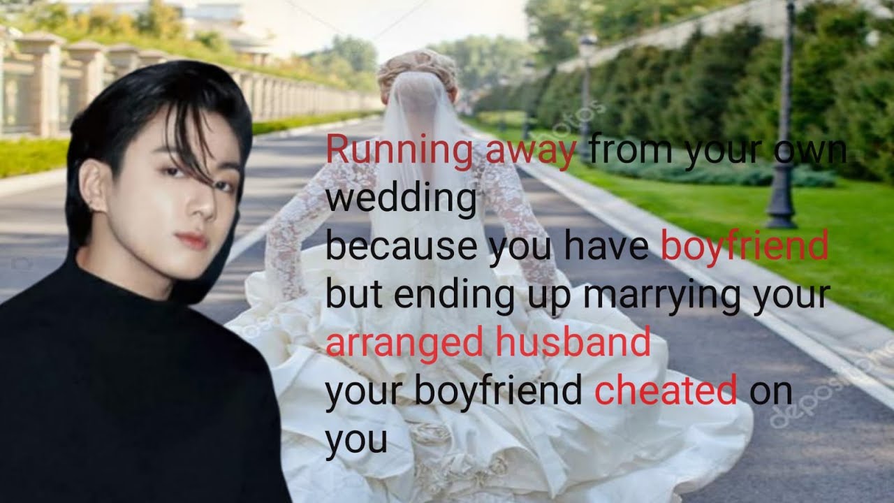 Running away from your own weeding for your boyfriend but ending up ...