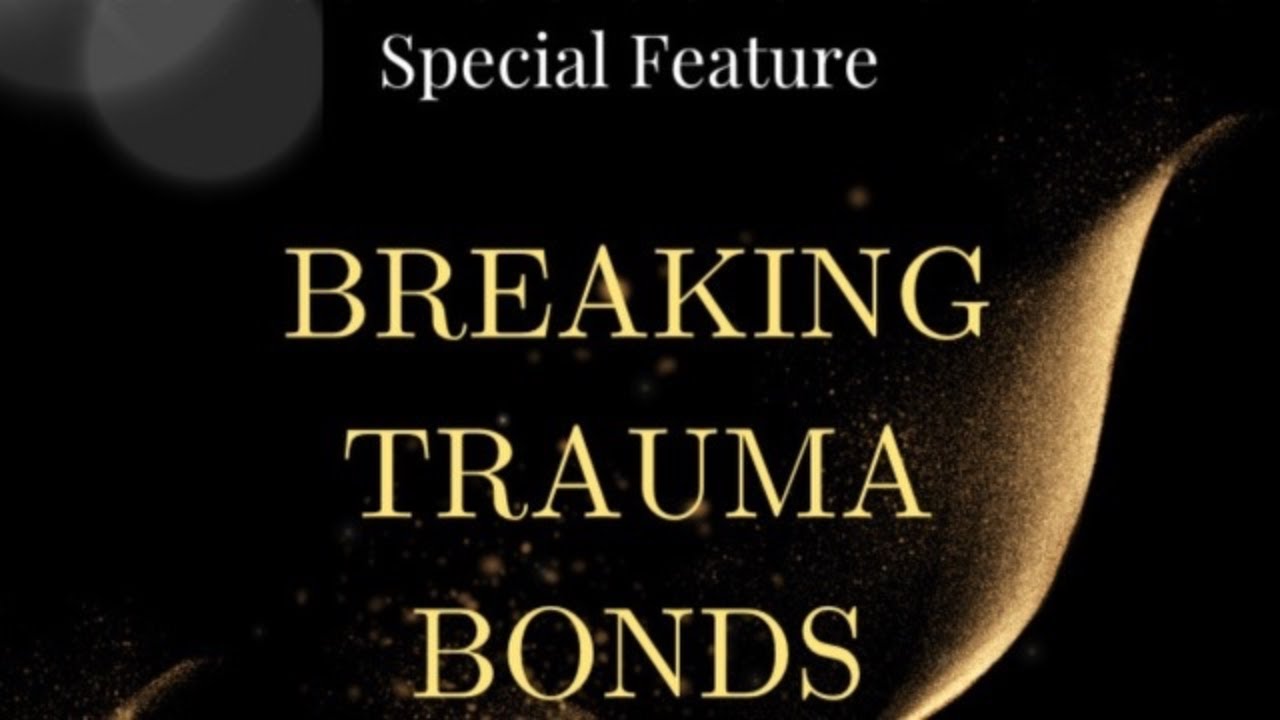ACC- Breaking Trauma Bonds - YouTube