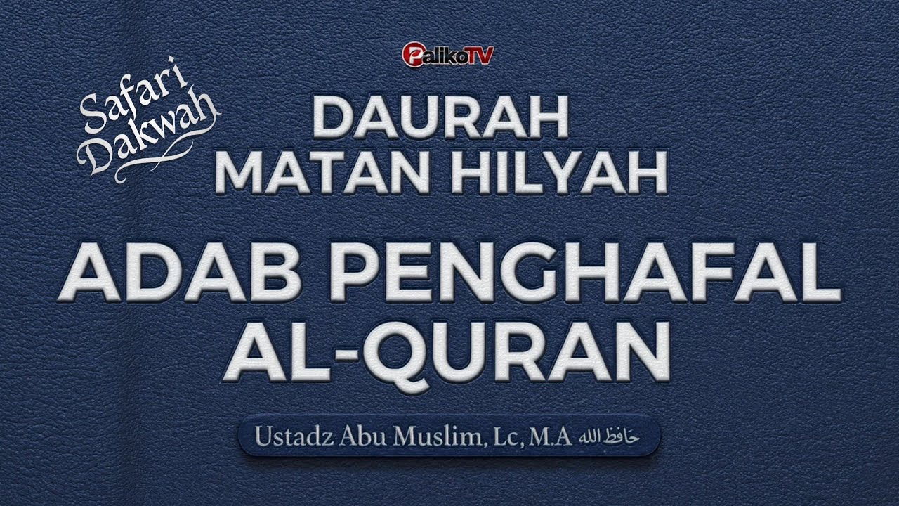 🔴 [LIVE] DAUROH MATAN HILYAH - Ustadz Abu Muslim, Lc, M.A حَفِظَهُ ...