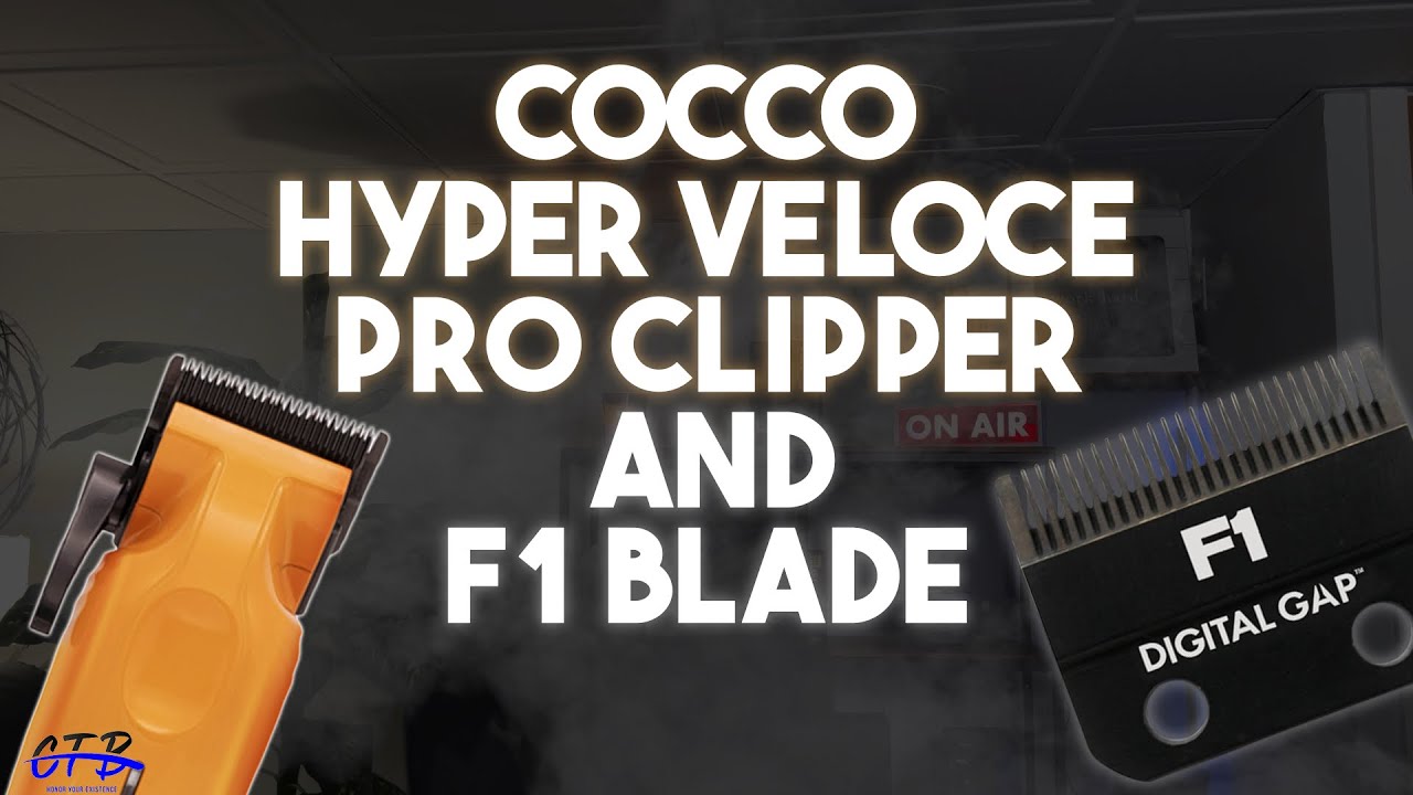 COCCO HYPER VELOCE Pro Clipper and F1 Blade! - YouTube
