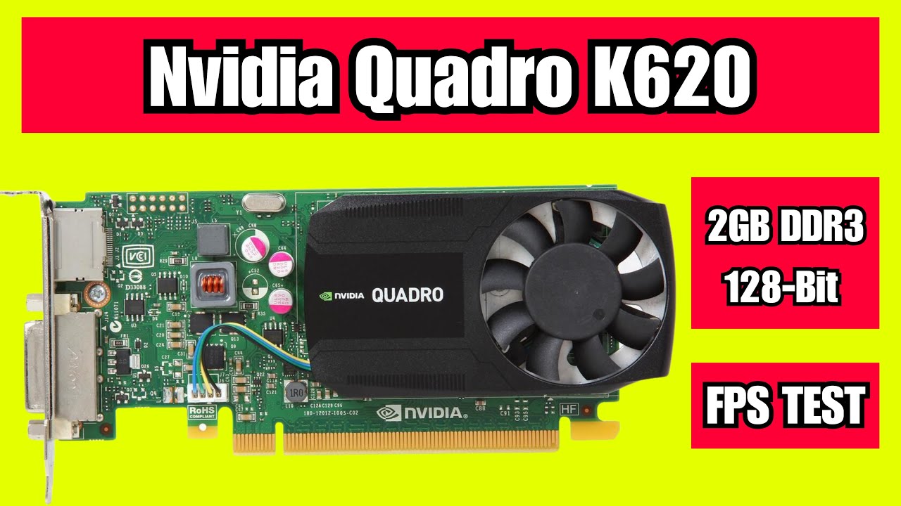 Nvidia Quadro K620 2GB DDR3 128Bit Video Graphics Card FPS Benchmarking ...
