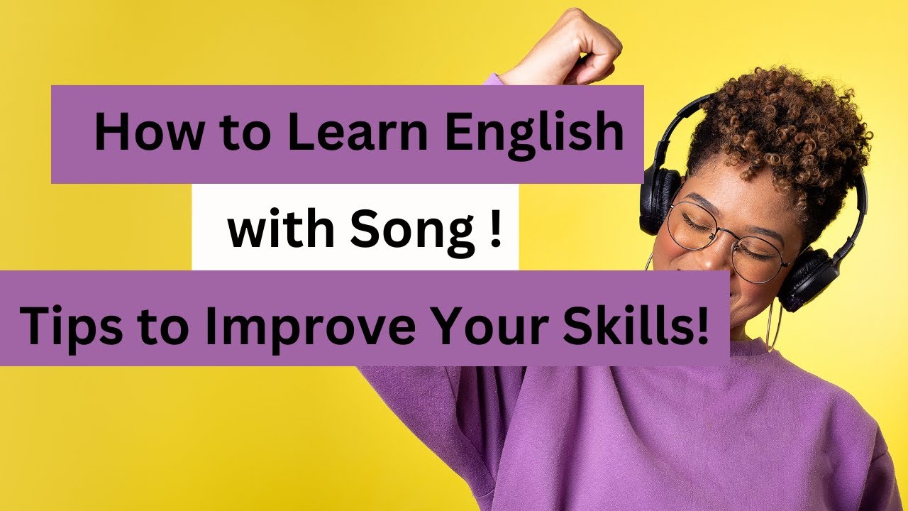 How to Learn English with Songs – Fun & Easy Tips to Improve Your ...
