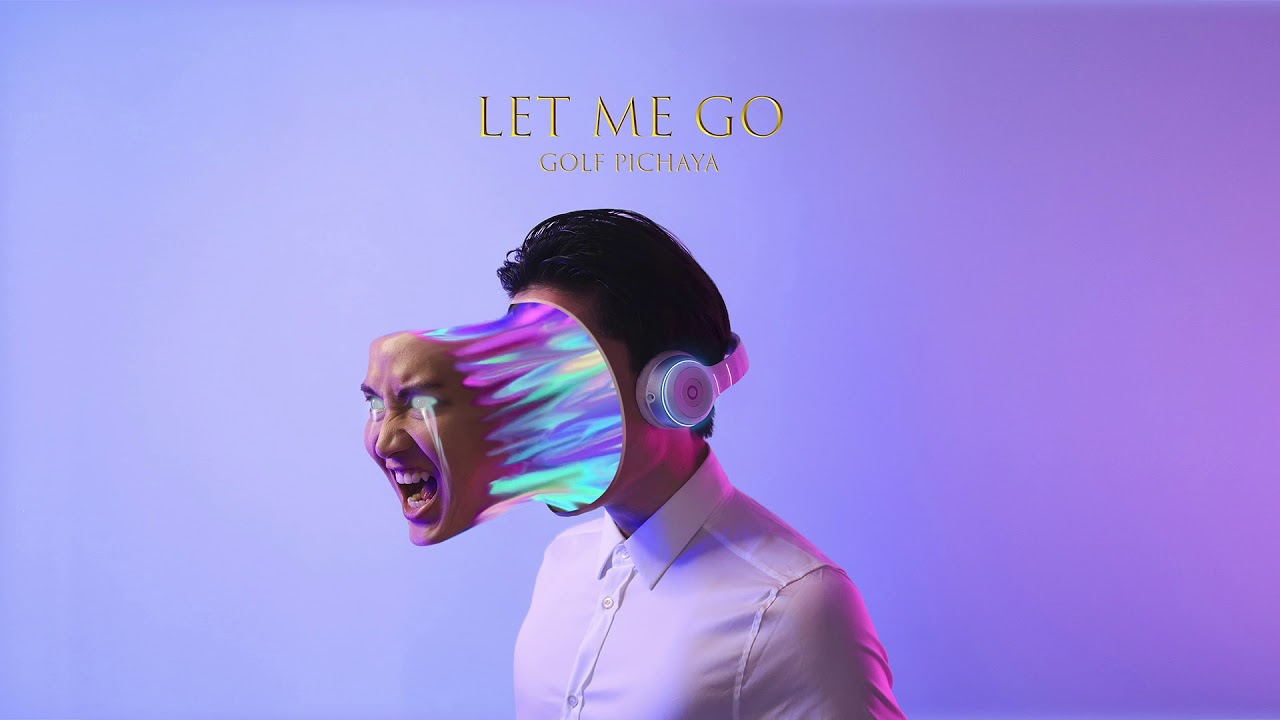 LET ME GO - Golf Pichaya [Audio React MV] - YouTube