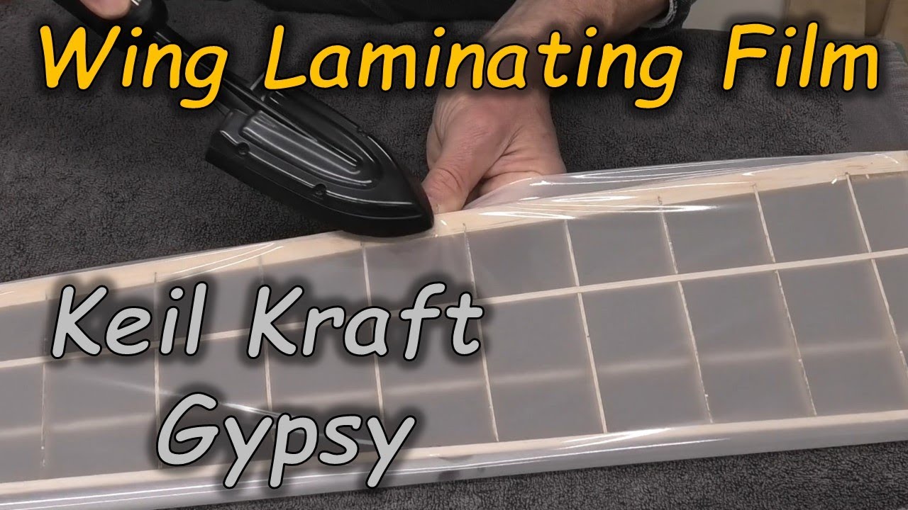 Keil Kraft Gypsy Build Series - Pt 8: Laminating Film on the Wing ...