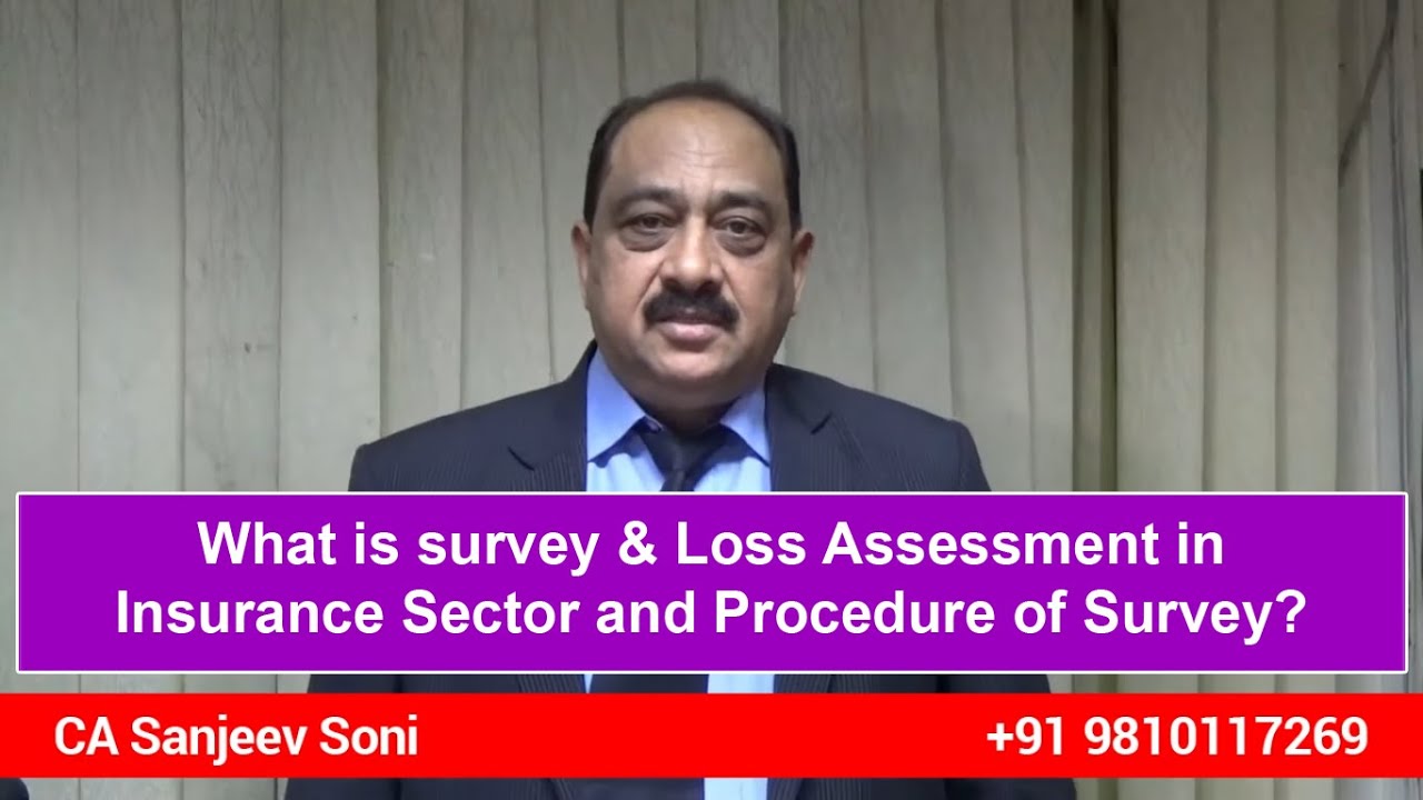 What is survey & Loss Assessment in Insurance Sector and Procedure of ...