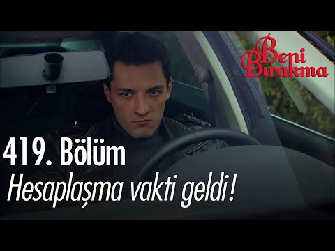 Hesaplaşma vakti geldi! - Beni Bırakma Sahneler