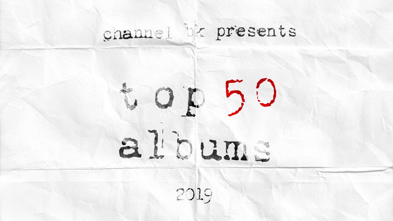 Top 50 Albums Of 2019 - YouTube