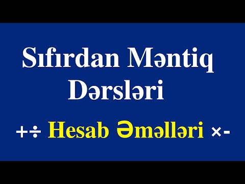 İzahlı Məntiq Dərsləri. Hesab Əməlləri