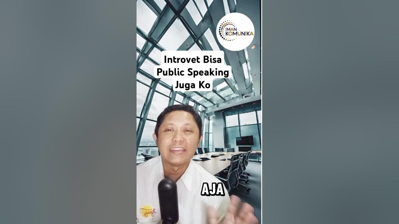 Introvert Juga Bisa Jago Public Speaking #imankomunika #bicaradenganiman #publicspeaking - YouTube