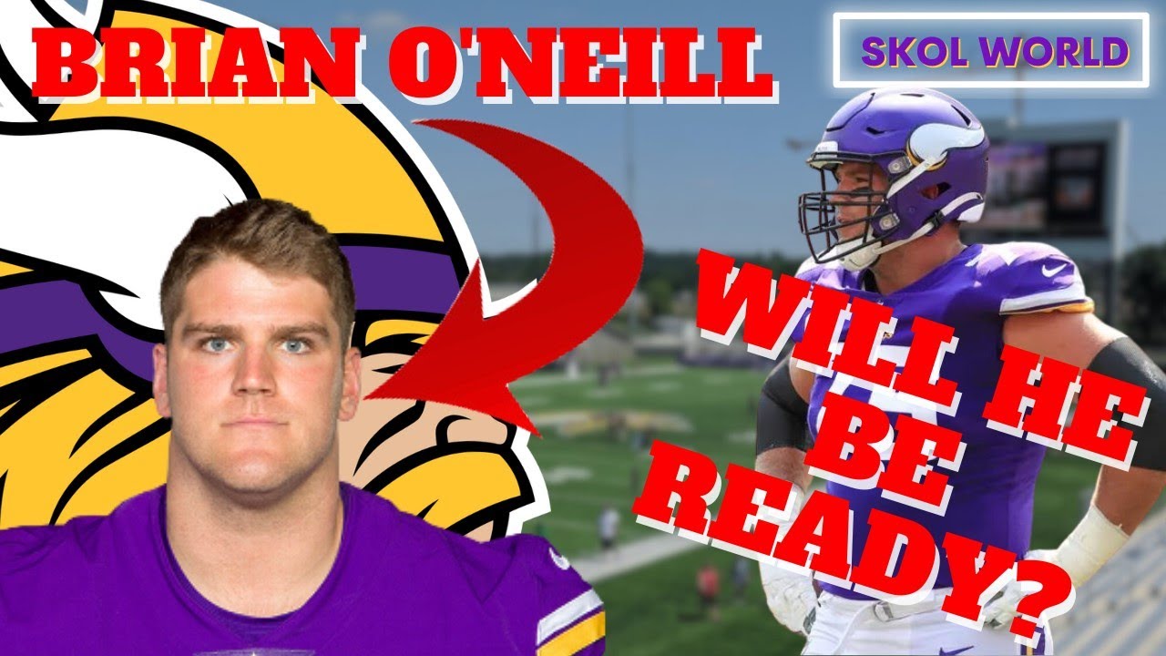 Will Brian O Neill Be Ready For The Season Opener For The Minnesota ...
