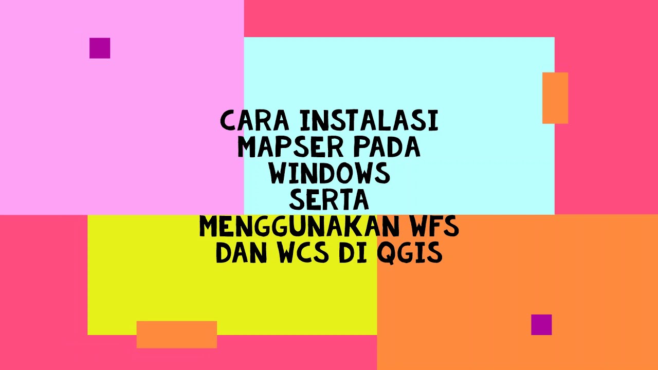 Cara Instalasi Mapserver pada Windows Serta Menggunakan WFS dan WCS di ...