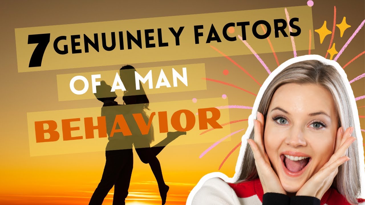 7 Genuinely Factors Behavior of a Man that you will Adore it - YouTube