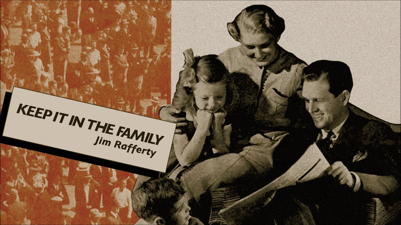 Jim Rafferty - Keep It In The Family - YouTube