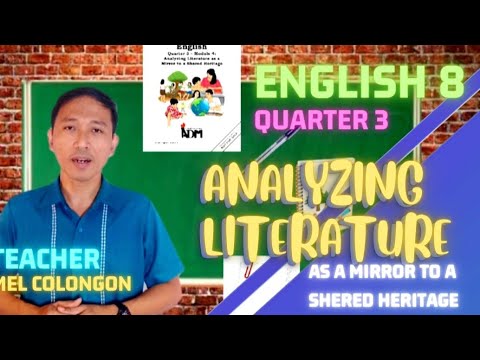 Grade 8 English: Q3 - Module 4 Analyzing Literature as a Mirror to a ...