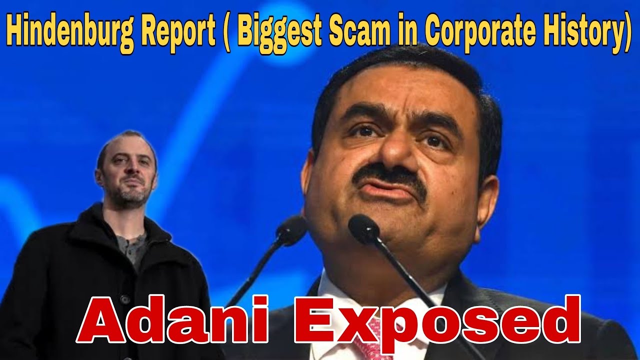 Gautam Adani Scam (Biggest Scam in Corporate History) Hindenburg report ...