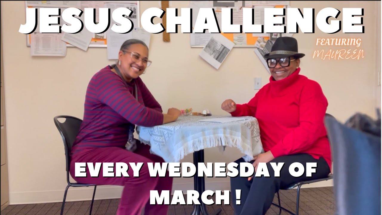 March Jesus challenge (every Wed.) ft. Maureen - YouTube