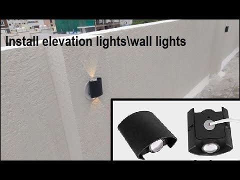 how to install elevation lights and wall lights