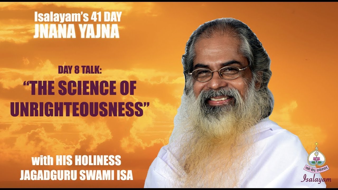 Scientific Definition of Unrighteousness, with Swami Isa - YouTube