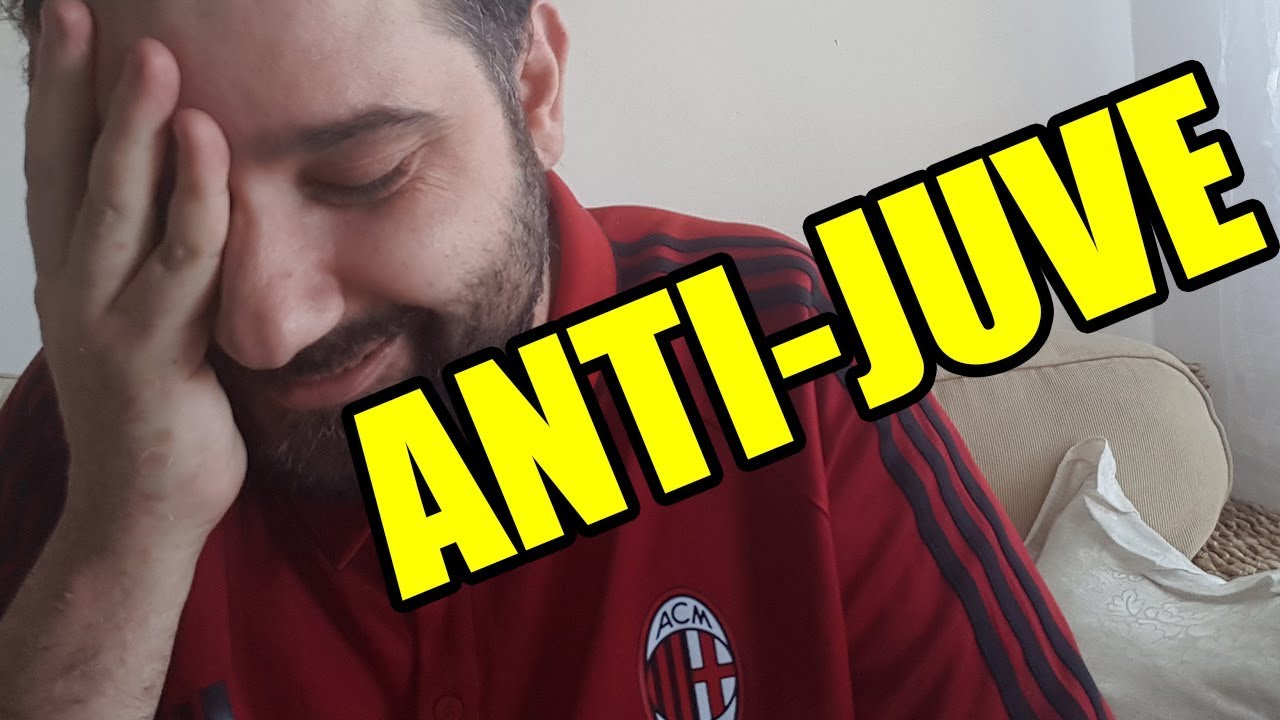 L' ANTI-JUVE .......... OK || News Milan - YouTube