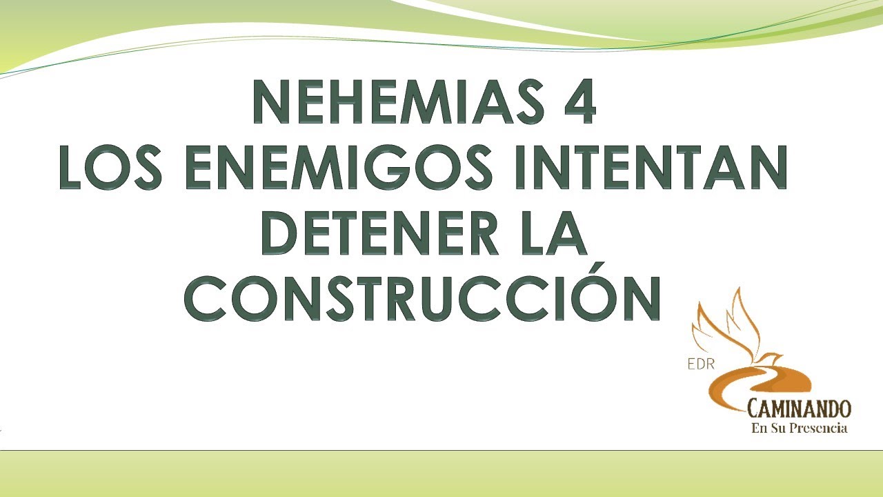 19 NEHEMIAS 4 LOS ENEMIGOS INTENTAN DETENER LA CONSTRUCCIÓN - YouTube