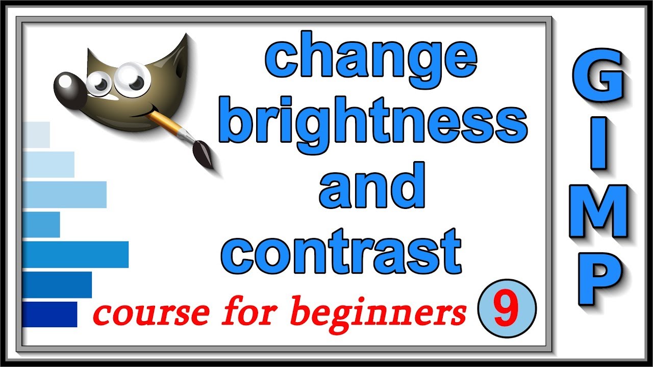 Gimp: Course For Beginners 9: Brightness and Contrast - YouTube